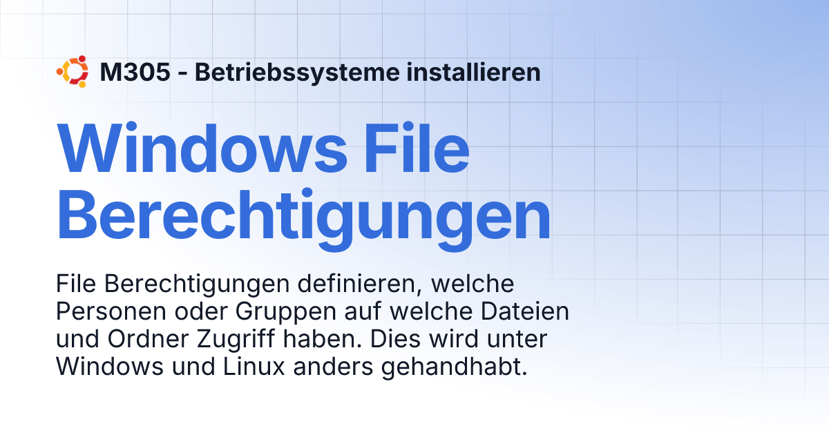 Windows File Berechtigungen | M305 - Betriebssysteme installieren