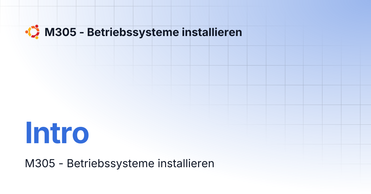Intro | M305 - Betriebssysteme installieren
